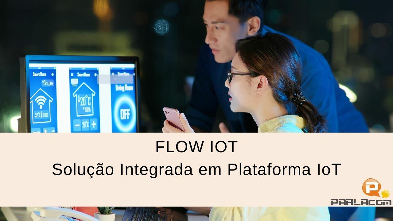 Flow IoT - Tudo sobre IOT